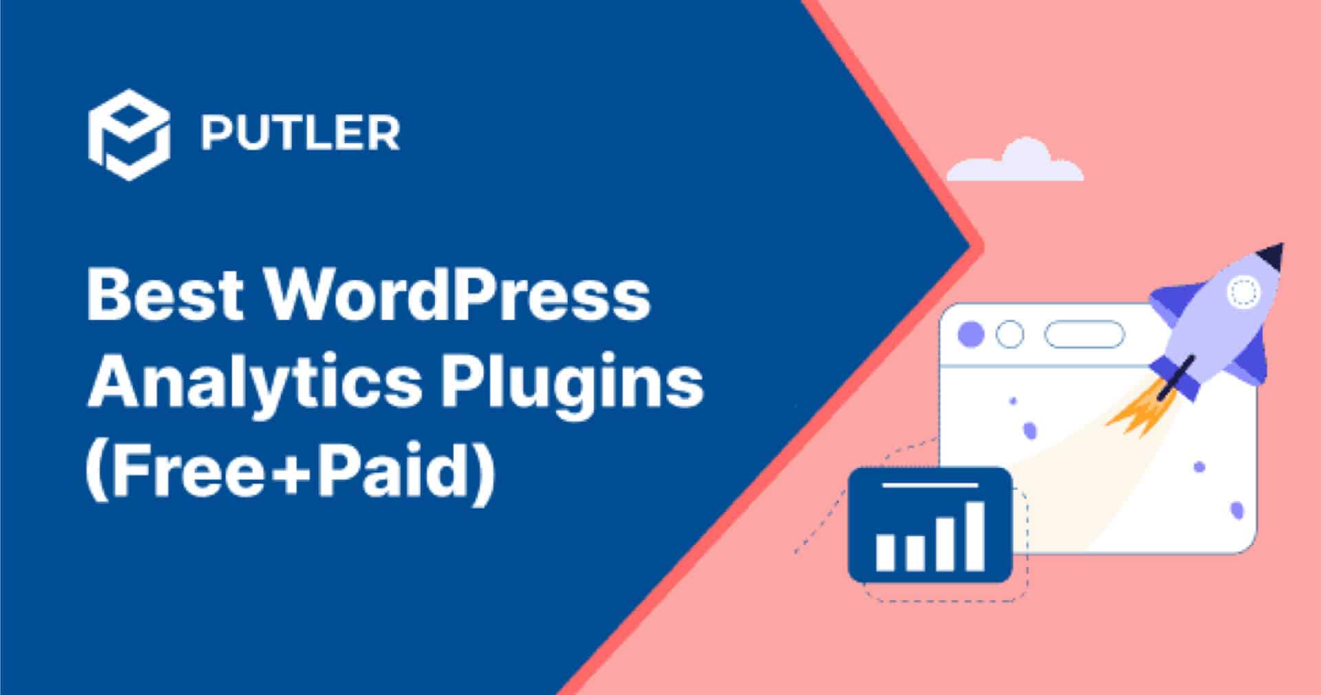 10 Best WordPress Analytics Plugins Of 2024 Free Paid Putler